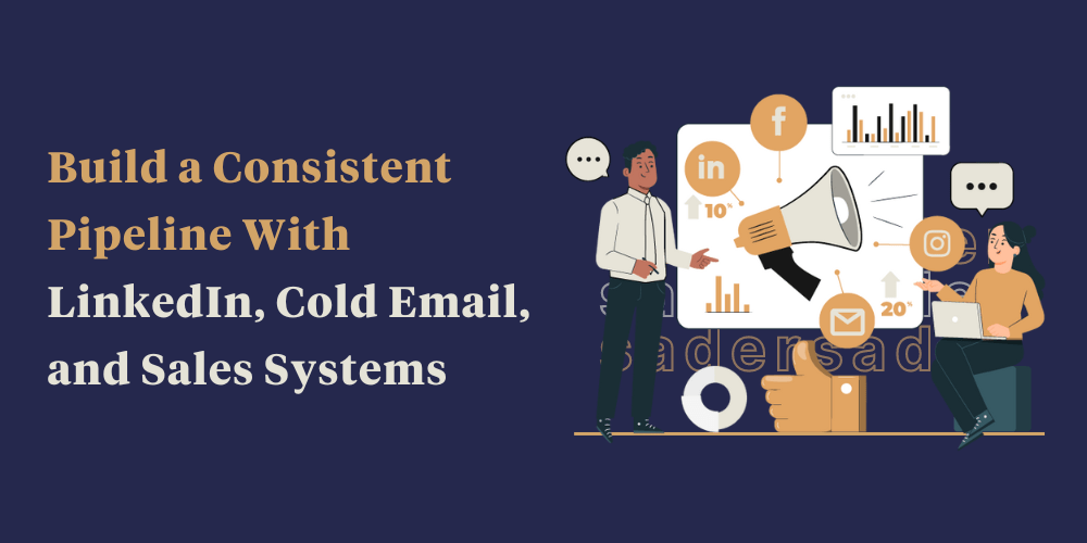 Build a consistent new business pipeline with Linkedin, cold email, and ...